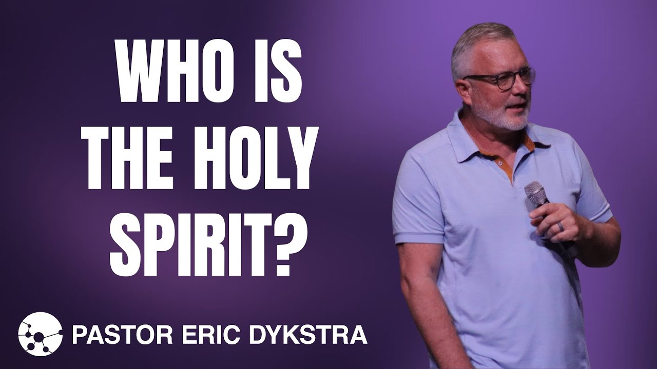Acts: Who Is The Holy Spirit? | Pastor Eric Dykstra - YouTube