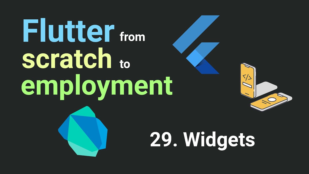 Free Flutter Course: From Scratch To Employment. 29. Widgets | Flutter ...