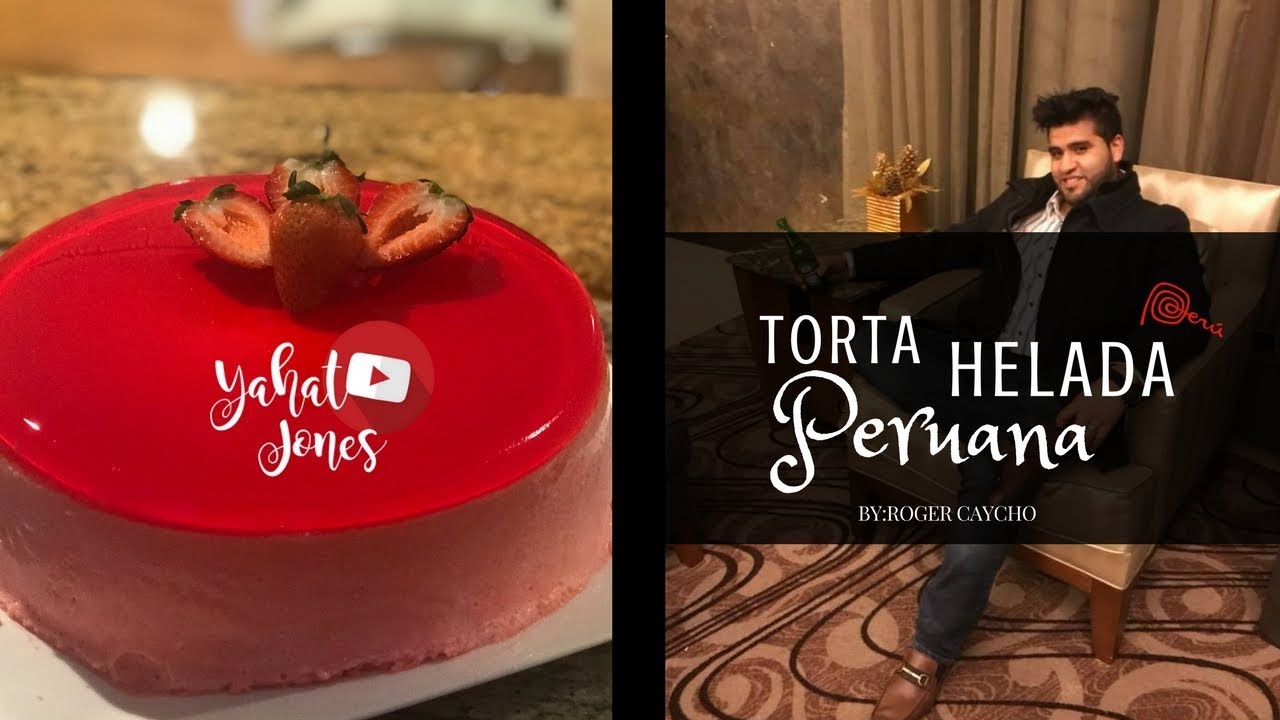 Torta Helada Peruana/ Peruvian food - Yahat Jones - YouTube