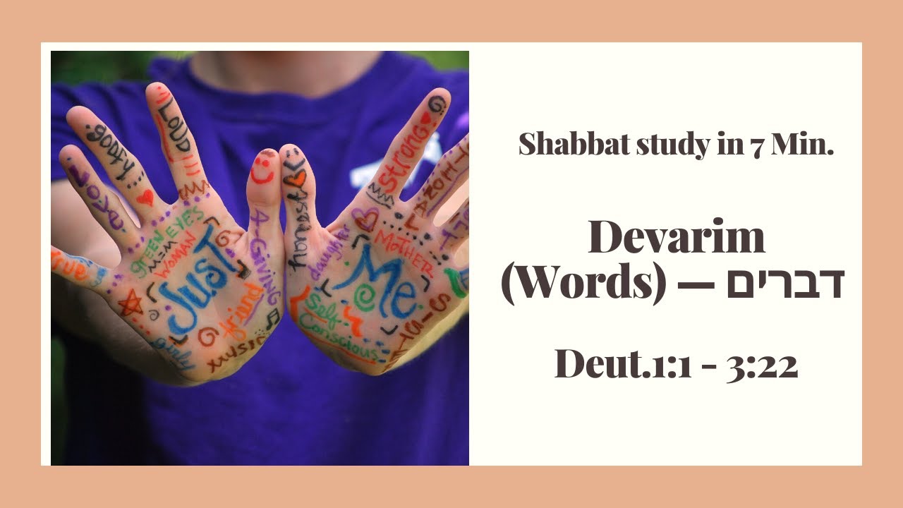 Devarim (Words) — דברים Shabbat study in 7 Min. Deut.1:1 - 3:22 - YouTube