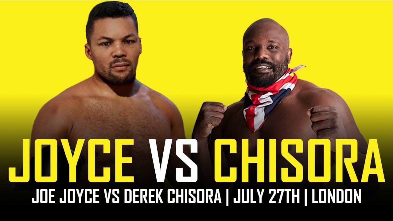 JOE JOYCE VS DEREK CHISORA - JULY 27TH 🥊 - YouTube