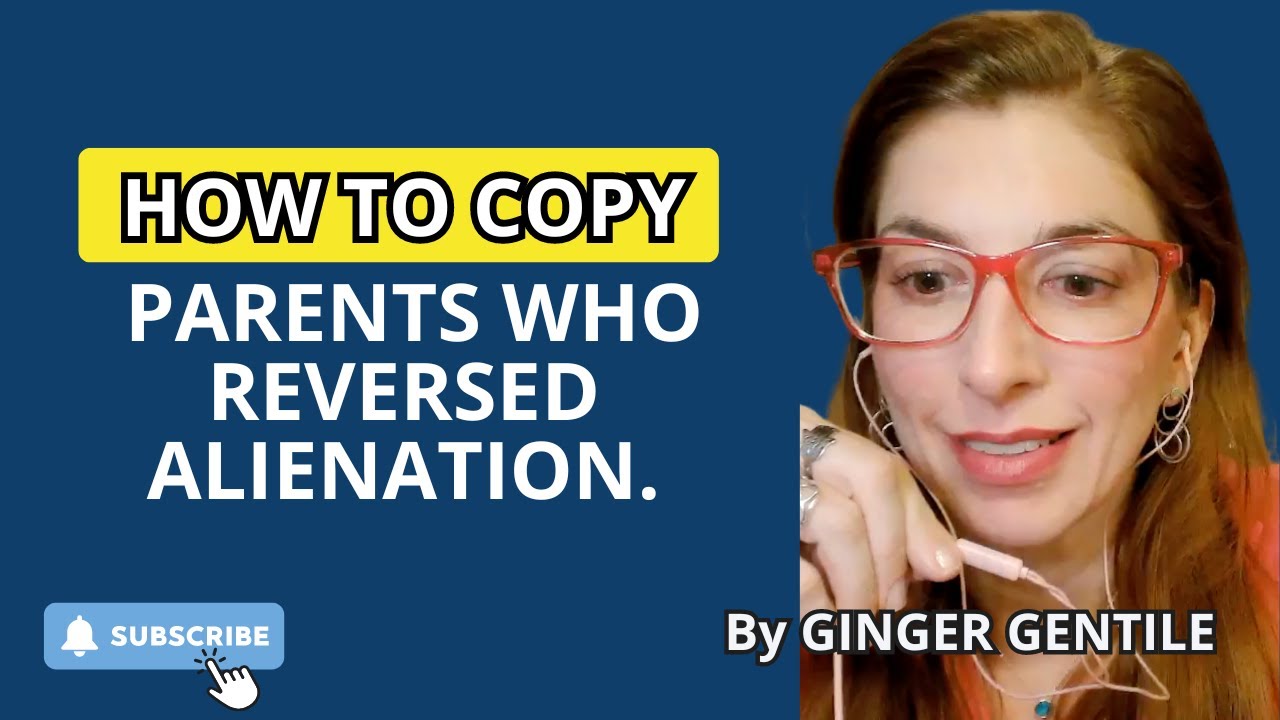 HOW TO COPY PARENTS WHO REVERSED ALIENATION - YouTube