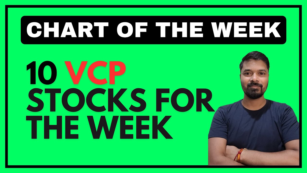 Chart Of The Week | 10 VCP Stocks For The Week | Stocks To Buy Now ...