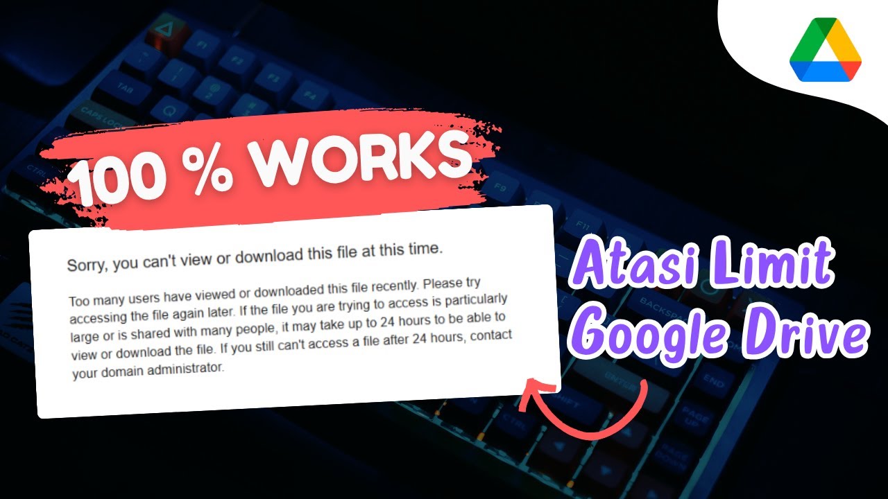 CARA BARU ATASI GOOGLE DRIVE LIMIT | Fix Download Quota #foryouシ - YouTube