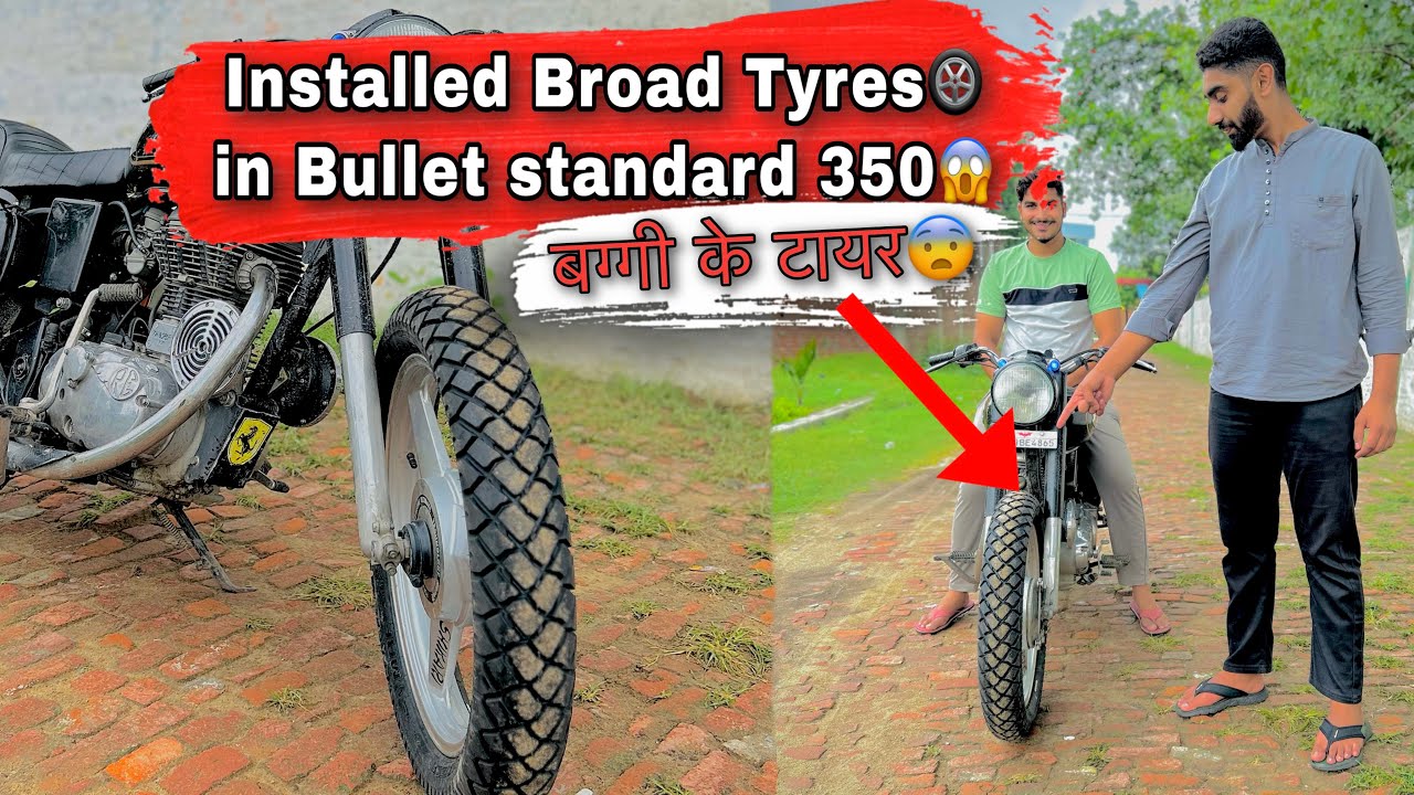 Installed broad Tyres🛞in Bullet standard 350🔥(बग्गी के टायर)😱 - YouTube
