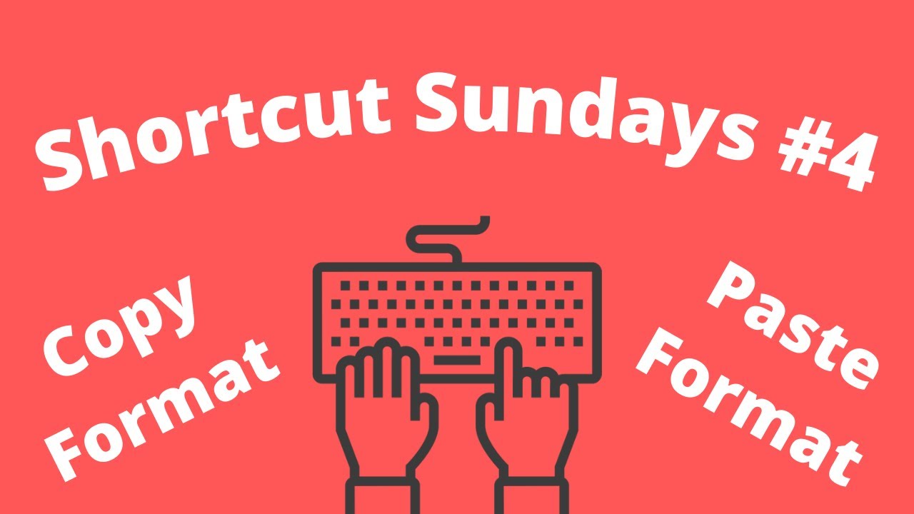 Copy Format and Paste Format | Shortcut Sundays #4 - YouTube