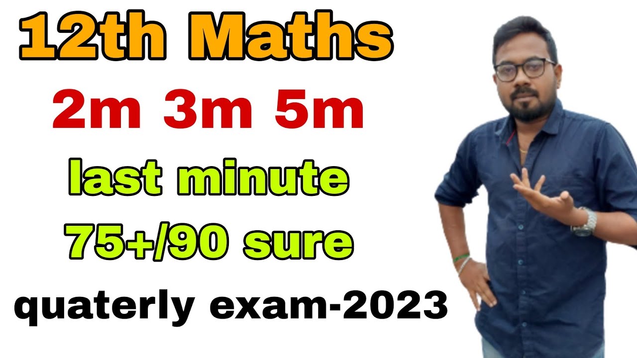 12th Maths-75+/90 last minute questions | Quaterly exam-2023 - YouTube