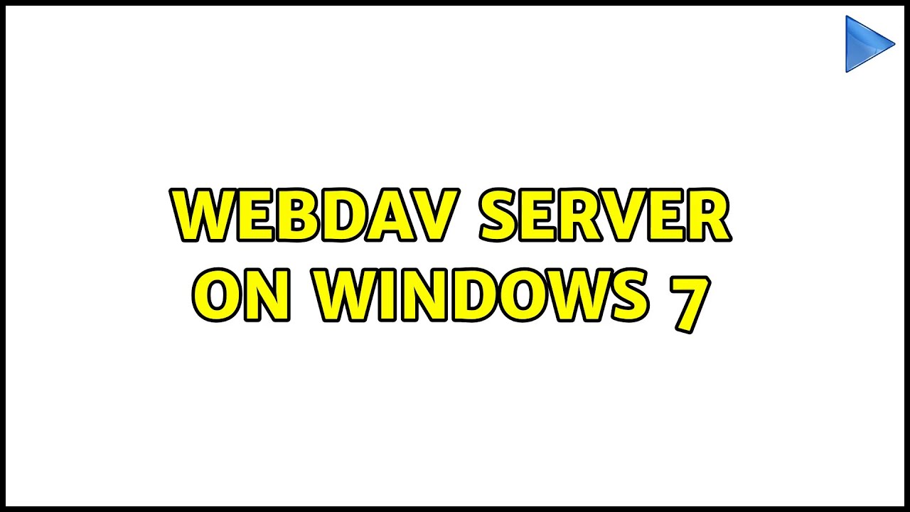 WebDav server on Windows 7 (3 Solutions!!) - YouTube
