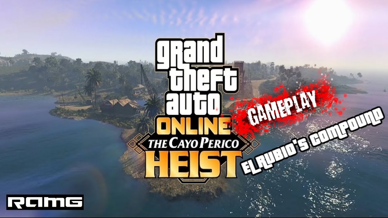 Grand Theft Auto Online: The Cayo Perico Heist | El Rubio's Compound ...