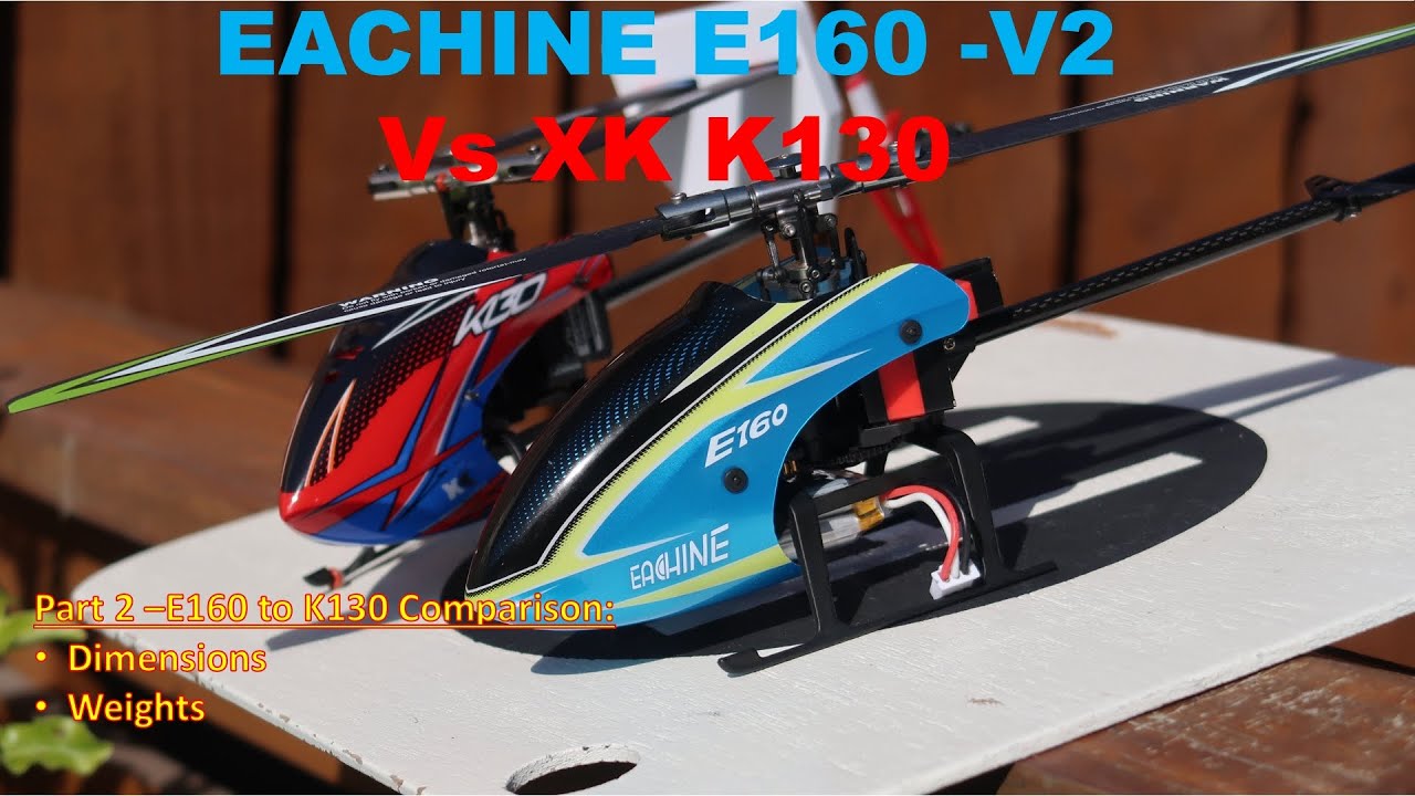 Part 2: Eachine E160 to XK K130 Comparison - YouTube