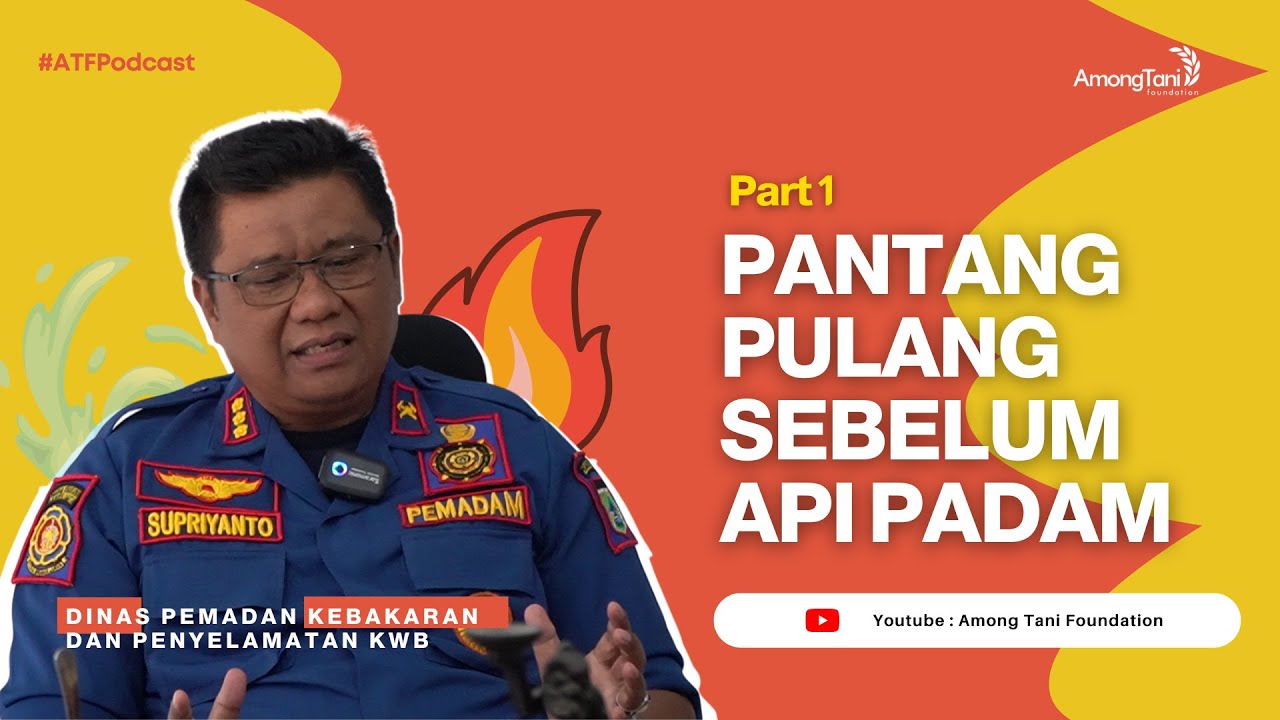 Pantang Pulang Sebelum Api Padam | Dinas Kebakaran Dan Penyelamatan ...