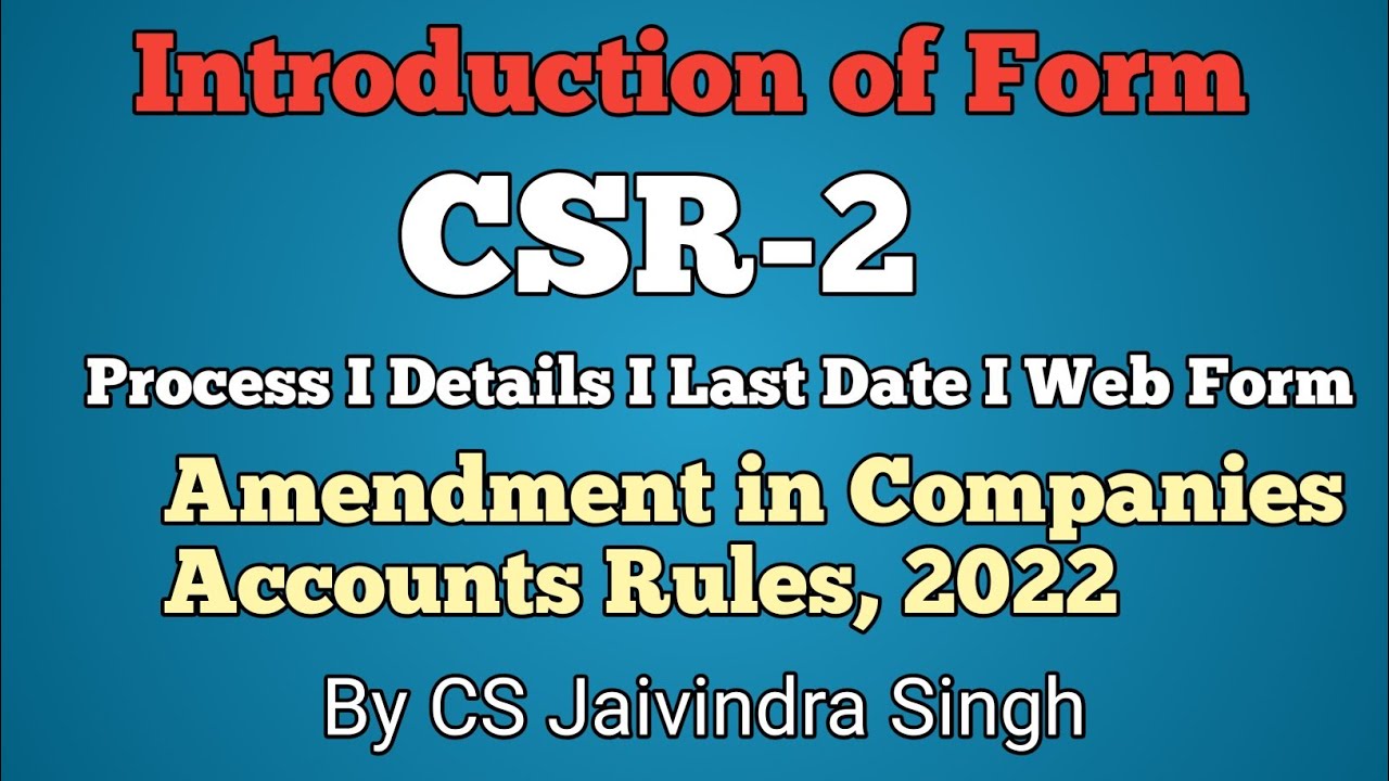 CSR-2 I All about New Form CSR-2 I Amendment in Companies Accounts ...
