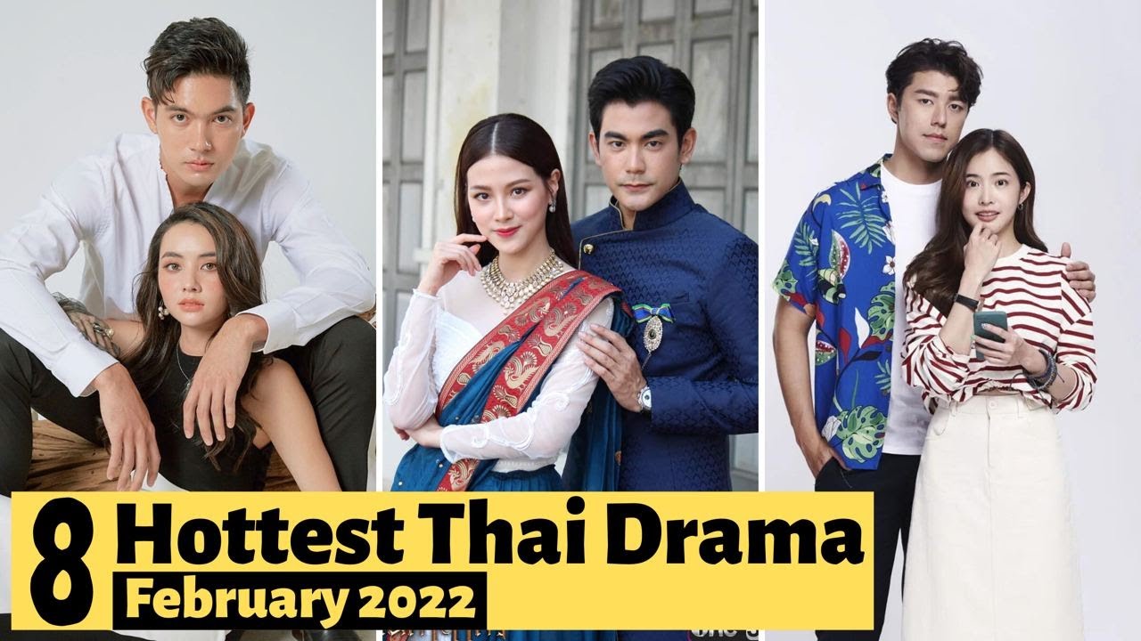 8 Hottest Thai Drama to watch in February 2022 | Thai Lakorn 2022 - YouTube