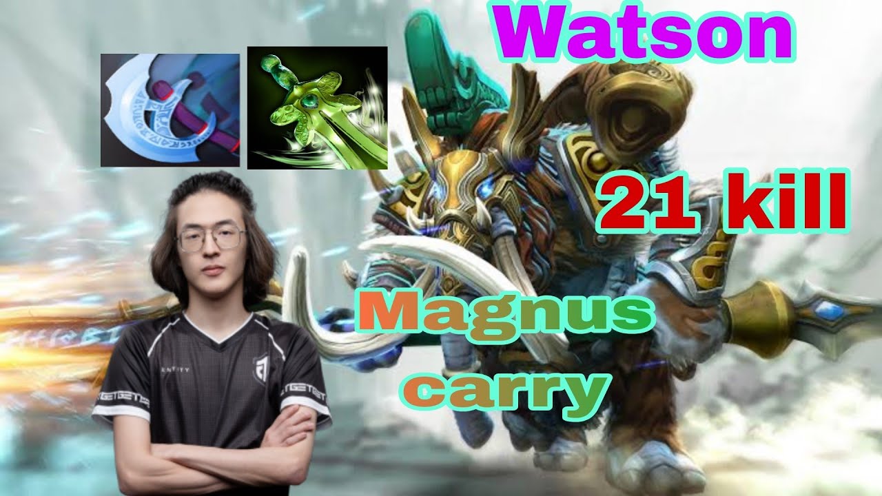 Magnus carry watson rank1 dota2 21 kill the best of the best - YouTube