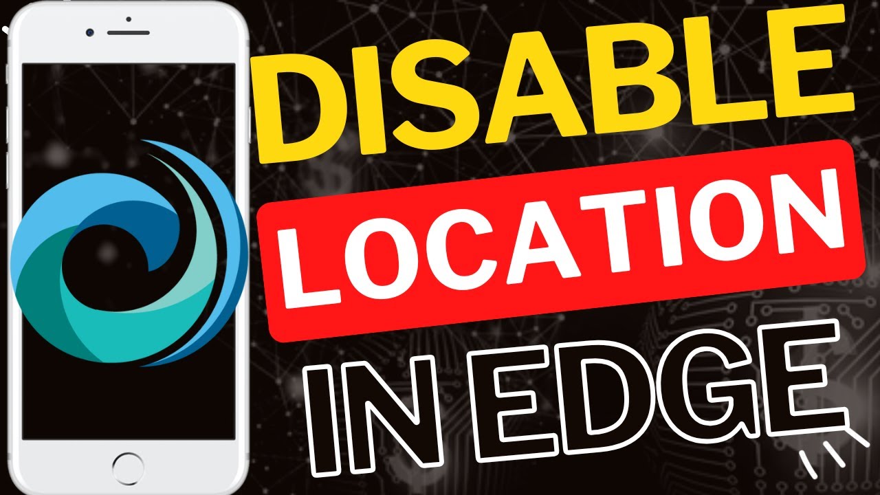 How to Disable Location in Microsoft Edge Mobile - YouTube
