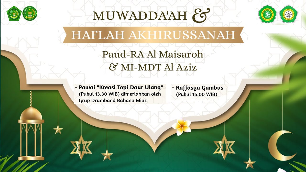 🔴 SESI 2 PAWAI | MUWADDA'AH & AKHIRUSSANAH PAUD, RA AL MAISAROH MADIN ...