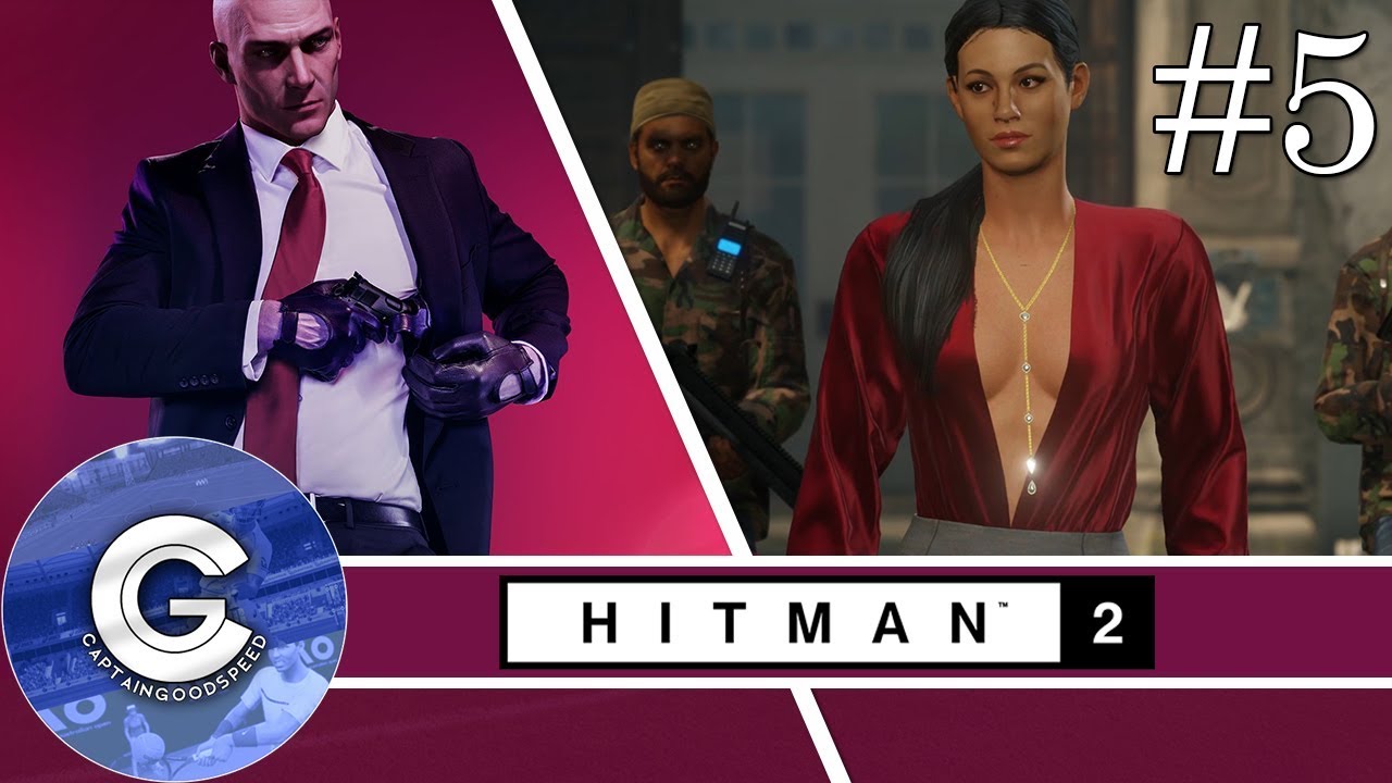 Let’s Play Hitman 2 Campaign | #5: UNDYING LOVE | Hitman 2 Walkthrough ...
