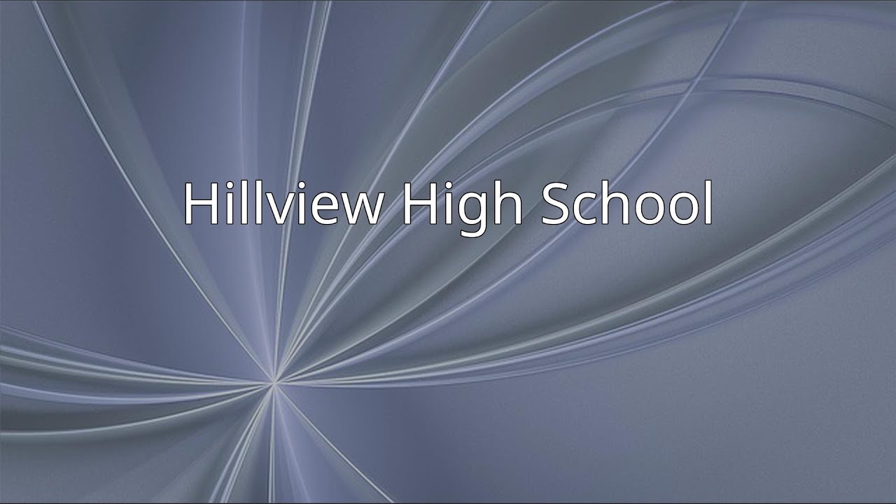 Hillview High School - YouTube