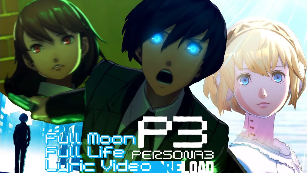 Persona 3 Reload Lyric Music Video | Full Moon Full Life - YouTube