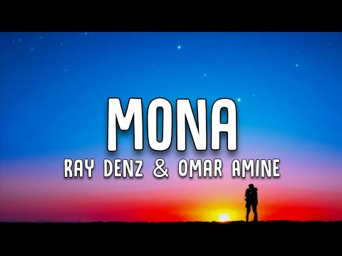 Ray Denz & Omar Amine - Mona (Lyrics)