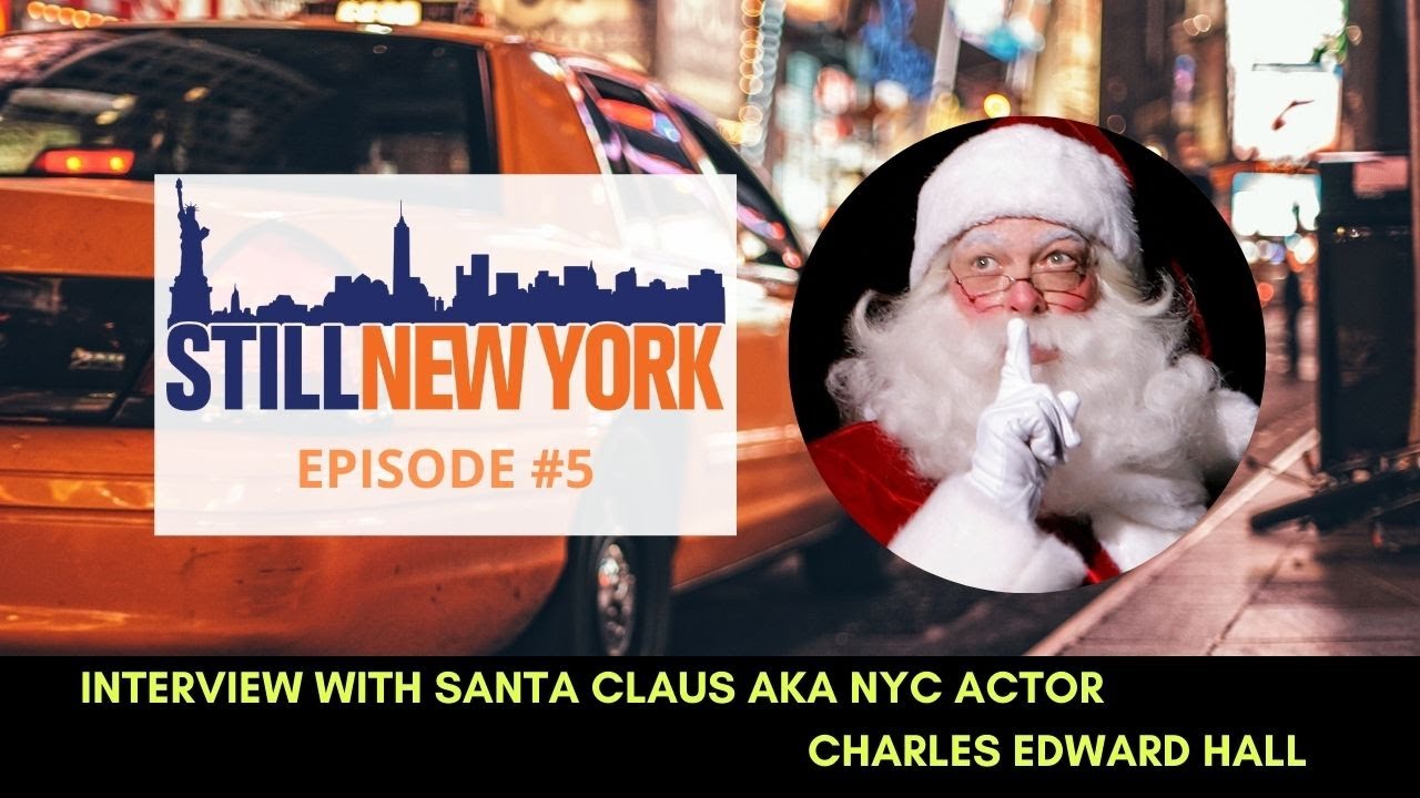 Still NY: Interview with Santa Claus aka Actor Charles Edward Hall ...