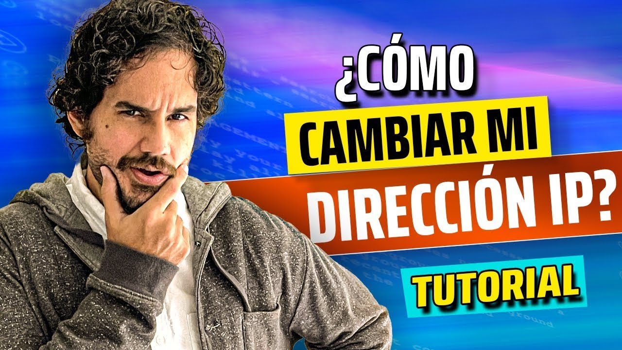 Cómo cambiar tu dirección IP | ¿Cómo puedo encontrar mi IP? (TUTORIAL ...