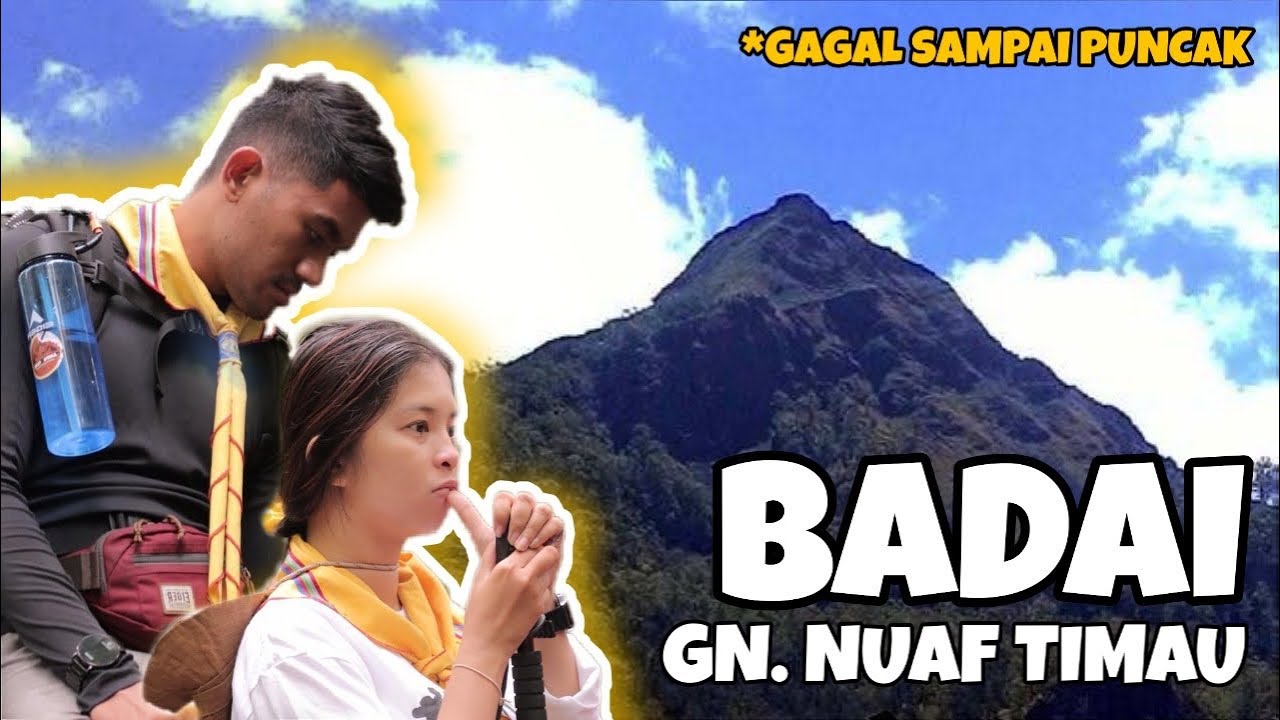 Gagal Sampai Puncak | Pendakian Gunung Nuaf Timau | Kupang - NTT - YouTube