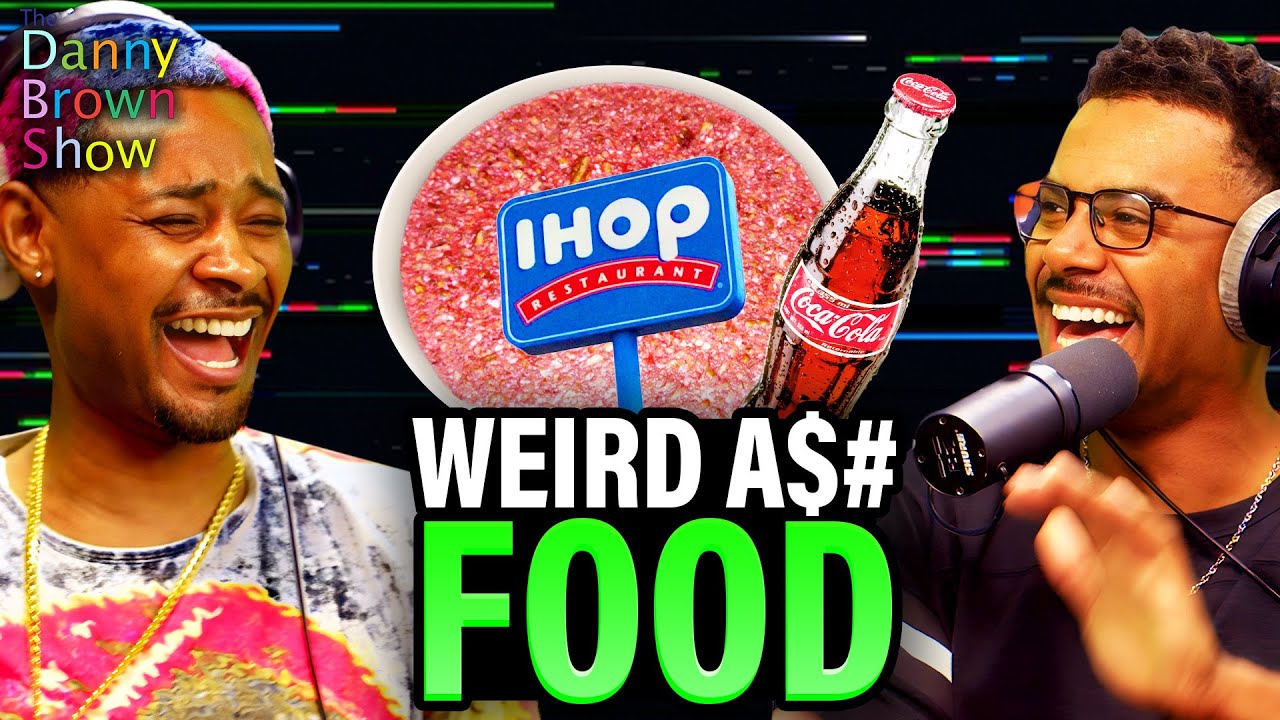 The Worst and Weirdest Foods | The Danny Brown Show Highlights - YouTube