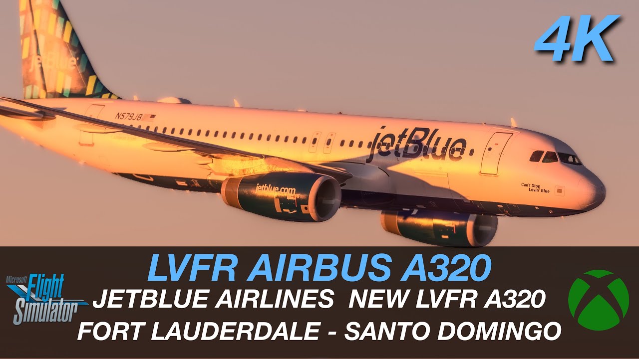 XBOX MSFS REALISM || NEW LVFR AIRBUS A320CEO || FORT LAUDERDALE - SANTO ...