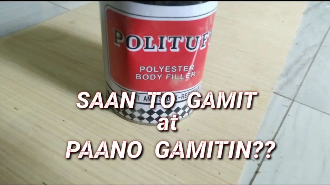 paano gamitin ang polituff body filler - YouTube