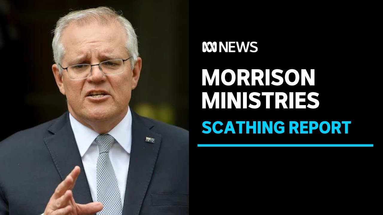 Report into former prime minister Scott Morrison's secret ministries ...