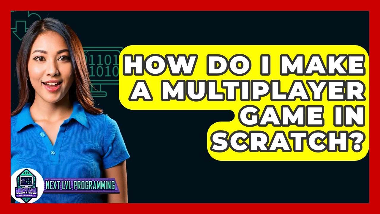 How Do I Make A Multiplayer Game In Scratch? - Next LVL Programming - YouTube