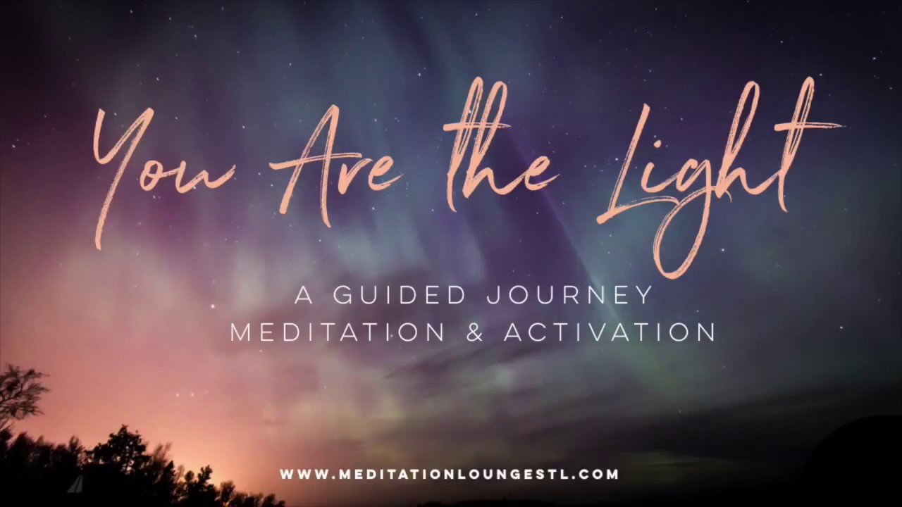 You Are the Light | Guided Journey Meditation & Activation - YouTube