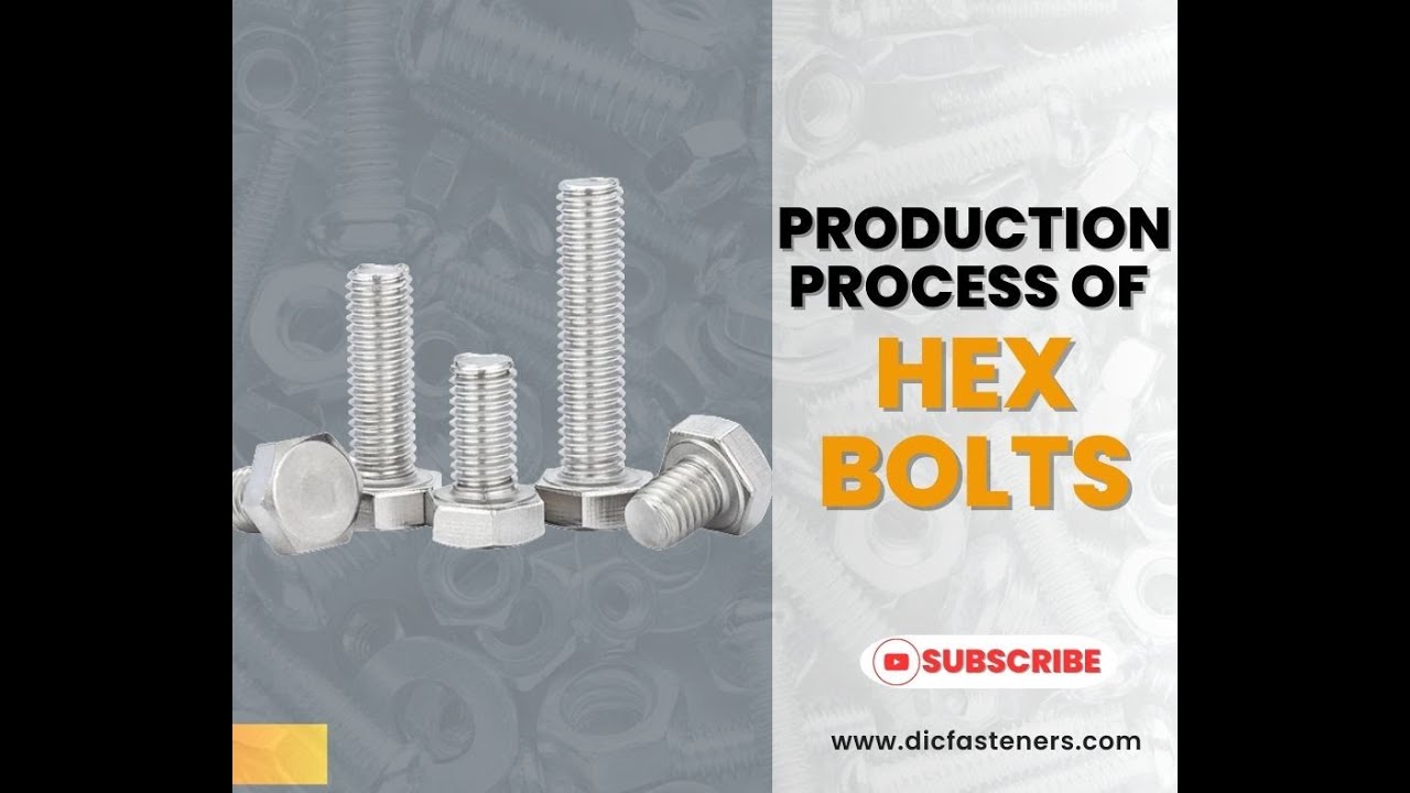Production Process of Hex Bolts | Hex Bolts | DIC - YouTube