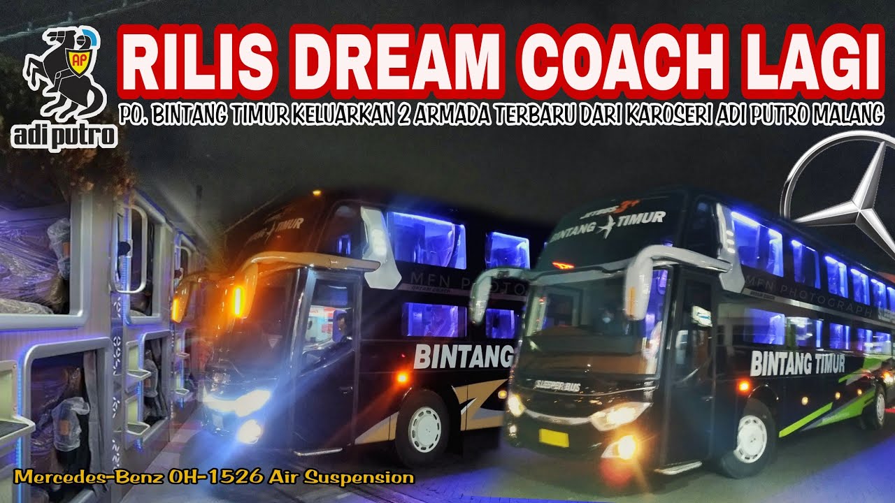 RILIS 2 UNIT DREAM COACH PO.BINTANG TIMUR‼️BUS RASA HOTEL BERJALAN DI ...