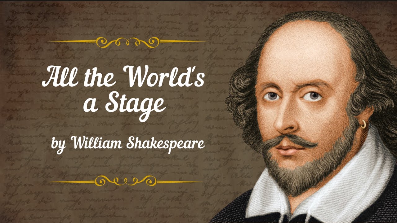 All the World's a Stage by William Shakespeare (Life Poetry) - YouTube