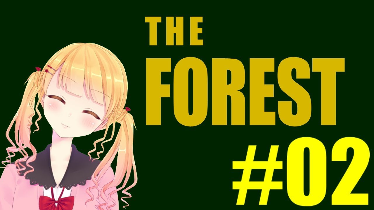 【Vtuber】The Forestをがんばる #02【ゲーム実況】 - YouTube