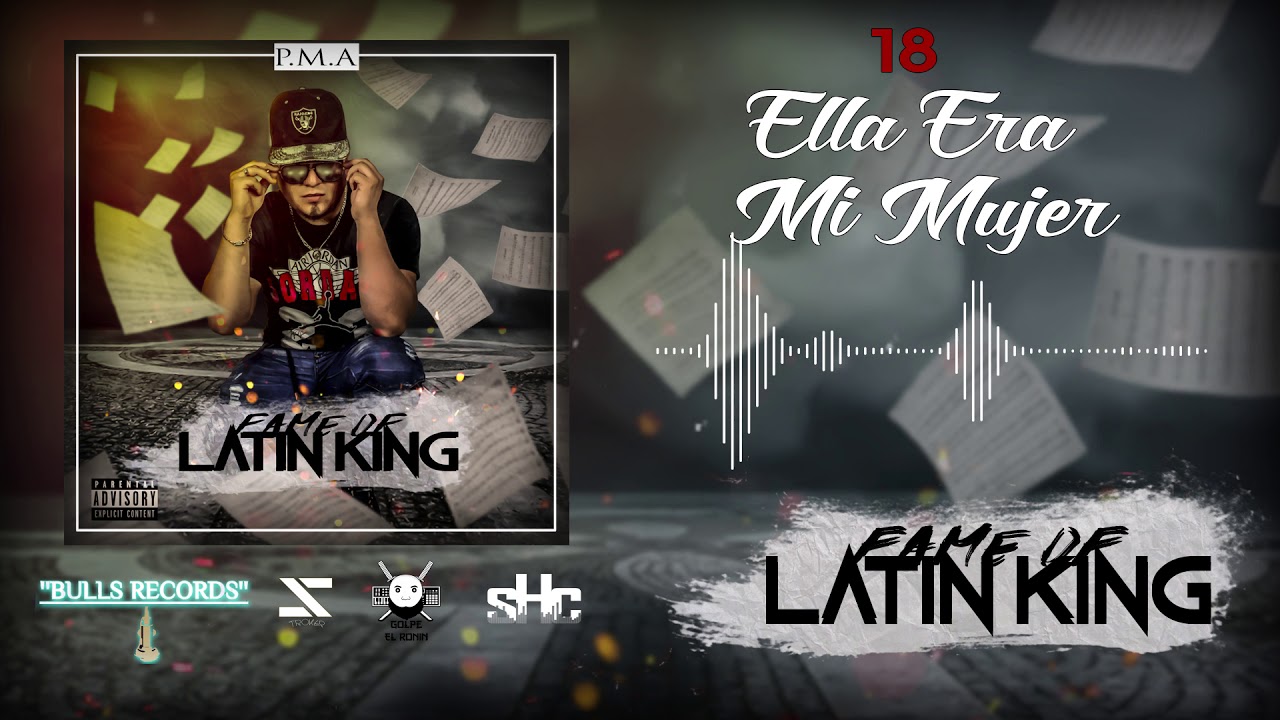 18 - ELLA ERA MI MUJER - PMA (FAME OF LATIN KING) - YouTube