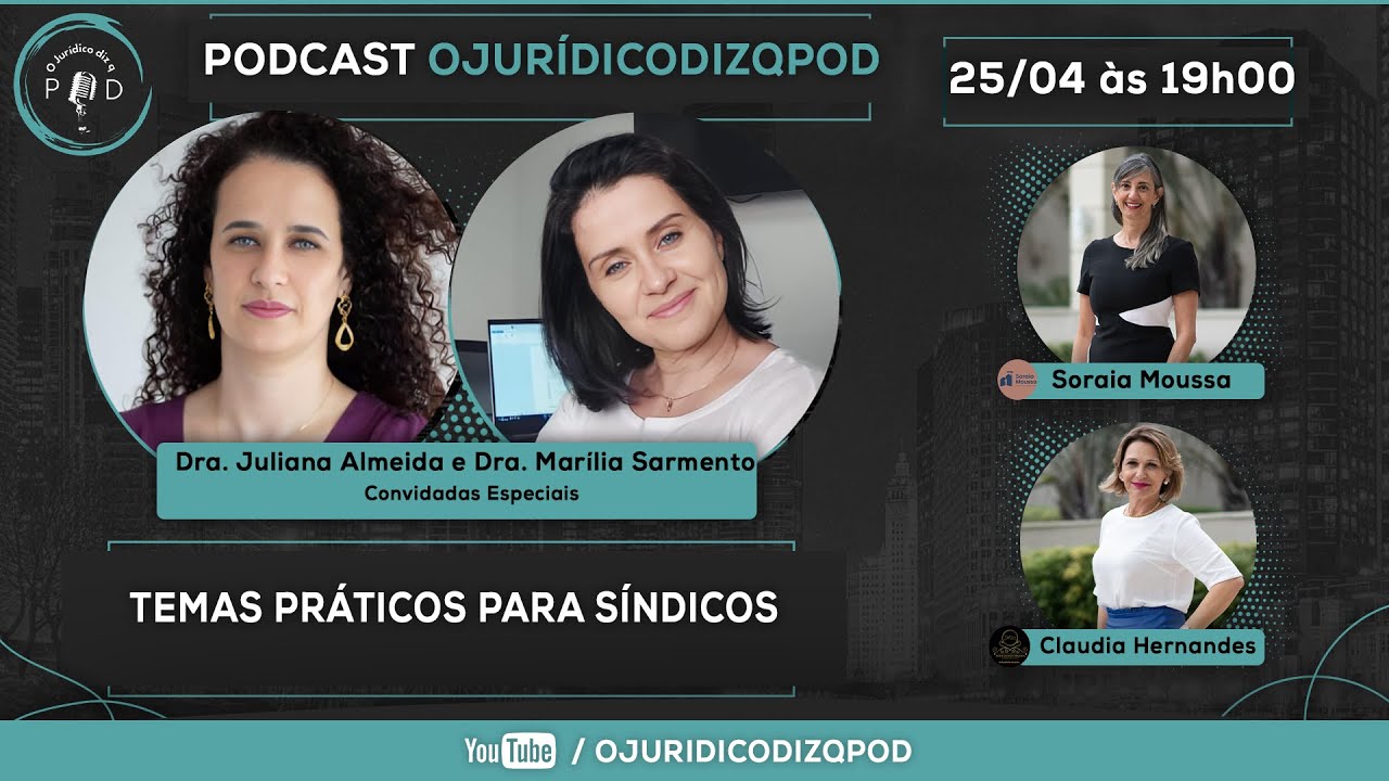 Temas Práticos Para Síndicos Com Dra Juliana Almeida E A Dra