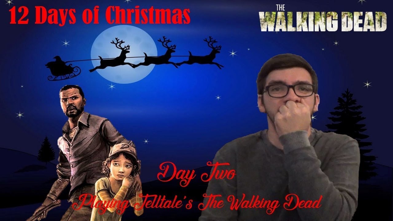 12 Days of Christmas #2: Playing Telltale's The Walking Dead (The ...
