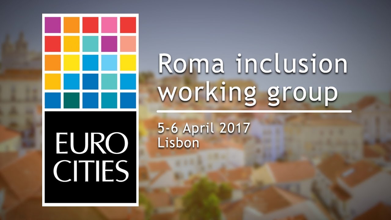 Roma inclusion working group, 5-6 April 2017 Lisbon - YouTube