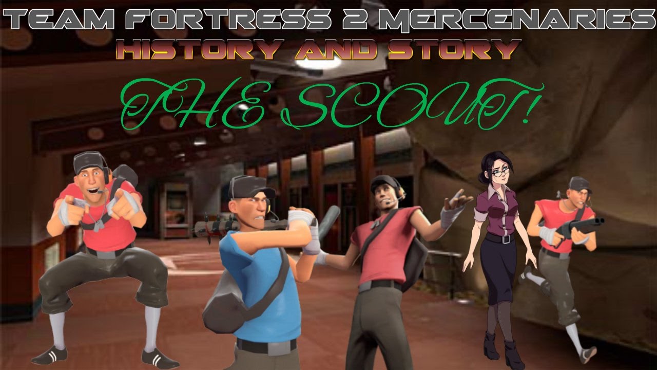 Team Fortress 2 Mercenaries History and Story!]-[The Scout!] - YouTube
