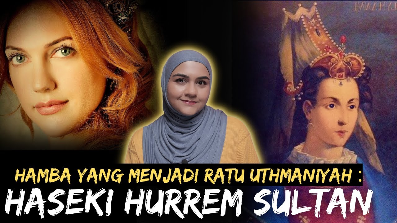 HAMBA YANG MENJADI RATU UTHMANIYAH | HASEKI HURREM SULTAN - YouTube
