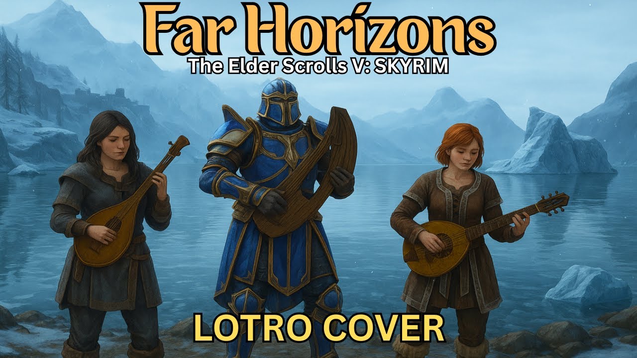 Far Horizons (from Skyrim – Jeremy Soule) | LOTRO Day-to-Night Cover ...