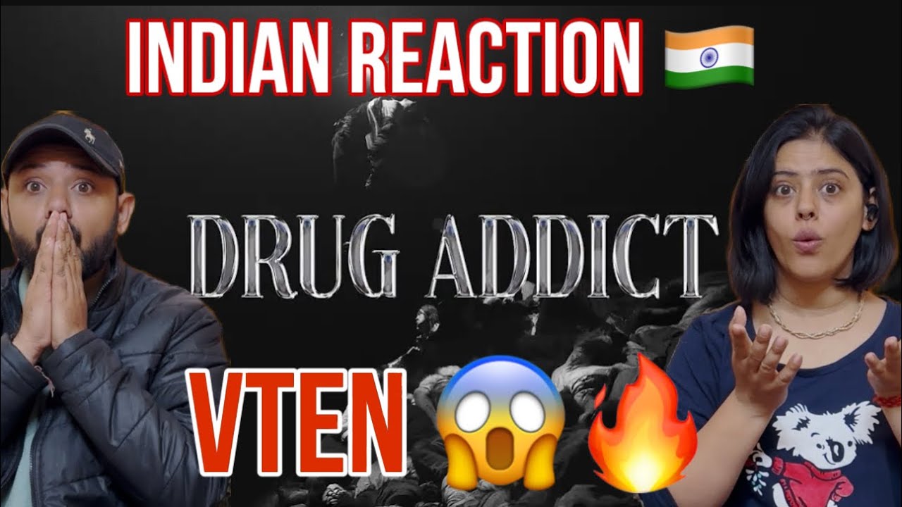 Indian Reaction VTEN - DRUG ADDICT (Official Music Video) - YouTube