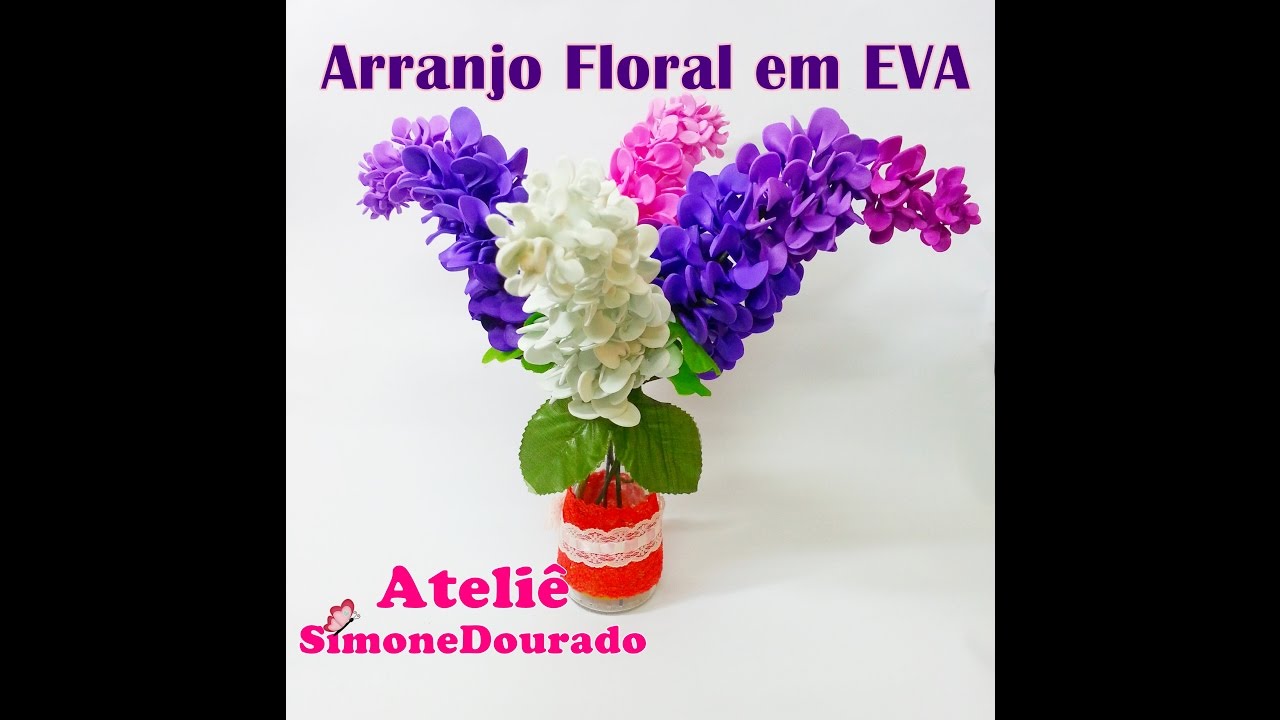 DIY - Arranjo floral em EVA цветочная композиция в пене floral ...