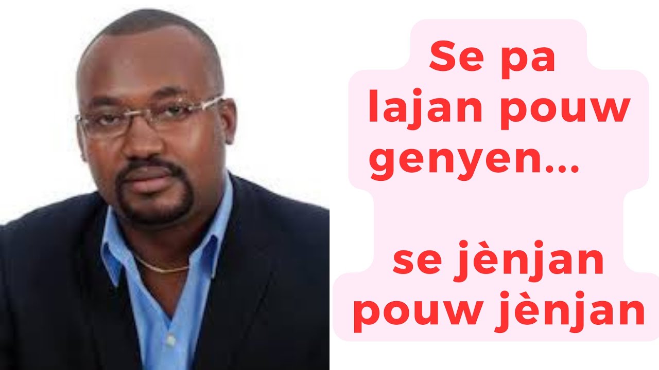 Se pa lajan pouw genyen se jènjan pouw jènjan - YouTube