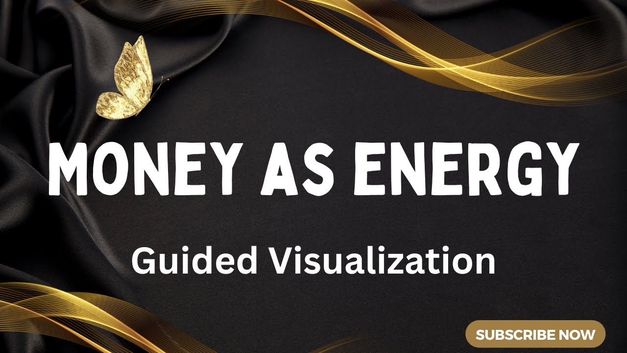 Money as Energy: Guided Visualization - YouTube