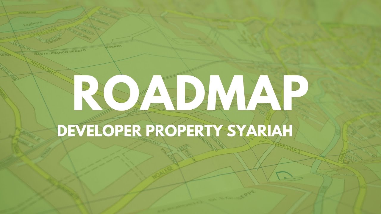 DEVELOPER PROPERTY SYARIAH ROADMAP - YouTube