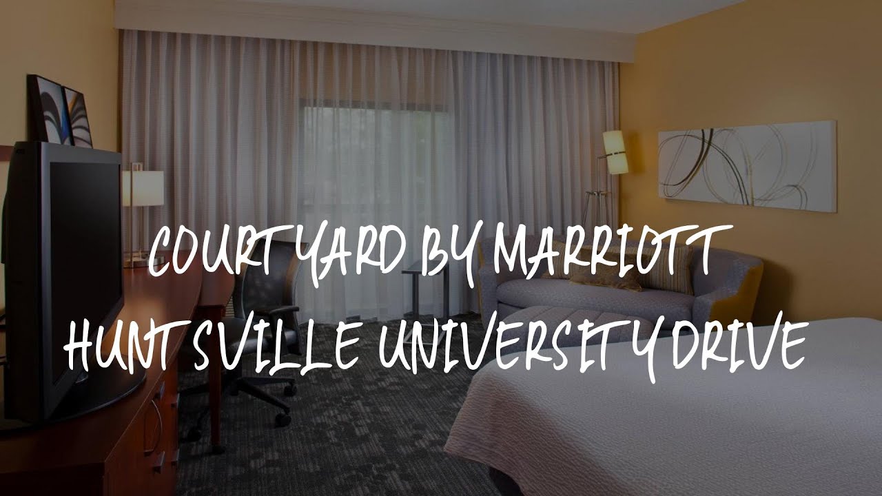 Courtyard by Marriott Huntsville University Drive Review - Huntsville ...